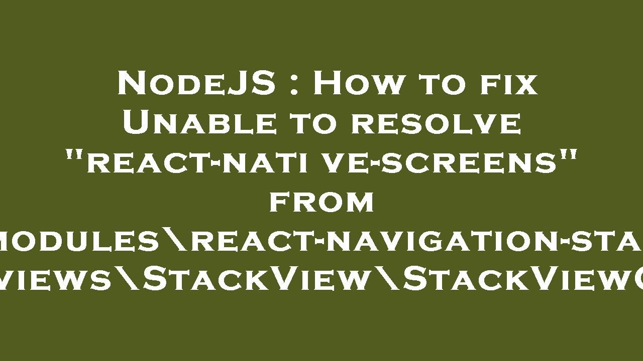 NodeJS : How to fix Unable to resolve 