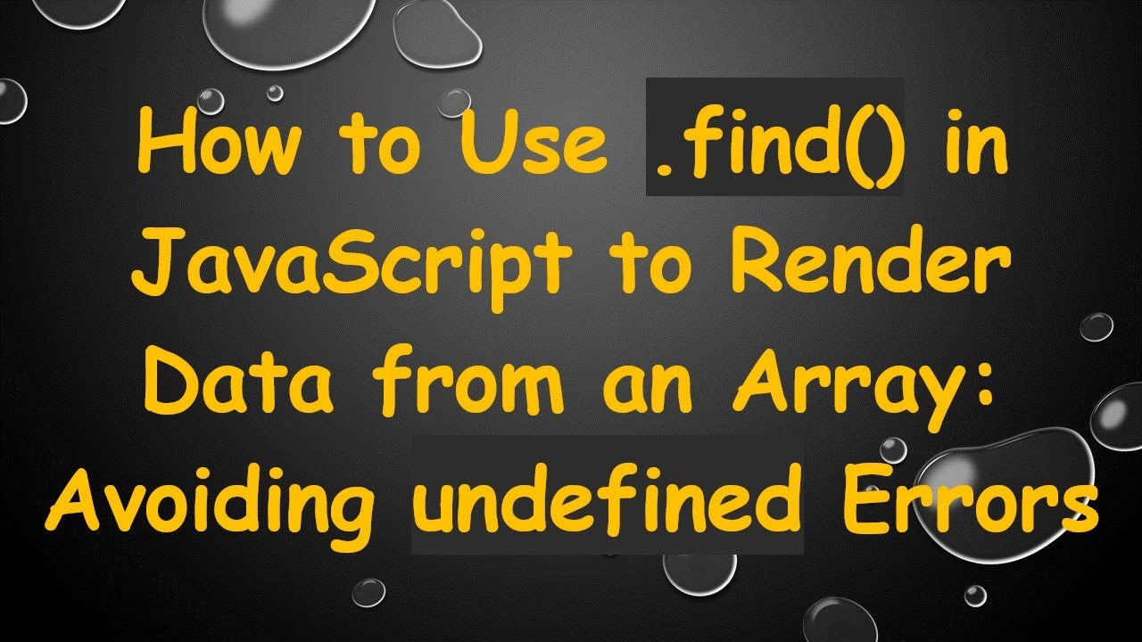 How to Use .find() in JavaScript to Render Data from an Array: Avoiding undefined Errors