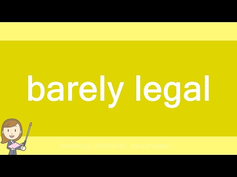 barely legal