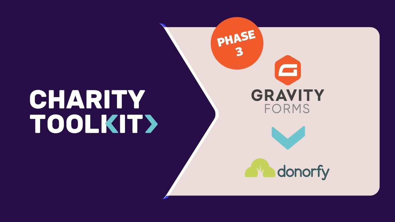 Gravity Forms (Wordpress) to Donorfy integration - Phase Three