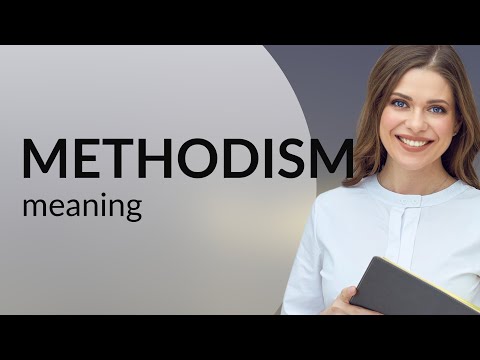 Methodism — what is METHODISM meaning