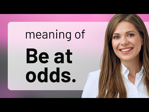 Understanding "Be at Odds": A Guide to English Idioms