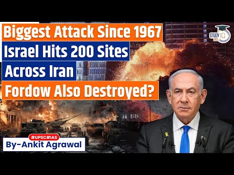Over 200 targets struck in Iran | Israel's Biggest Operation since 1967 | Ankit Agrawal Study IQ