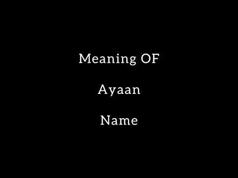 Meaning OF The Name Ayaan #meaningofname #name