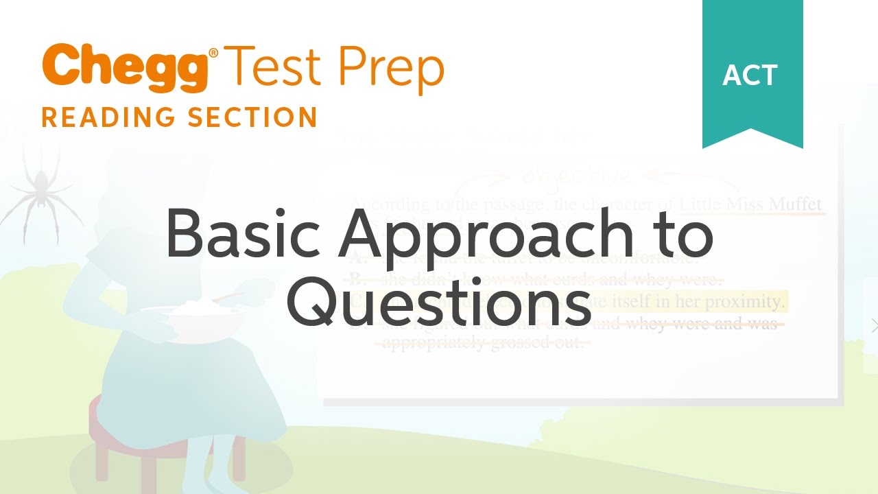 ACT Reading: Basic Approach to Questions - Chegg Test Prep