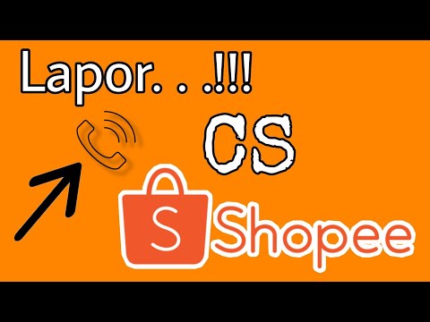 Cara lapor Cs Shopee 2021