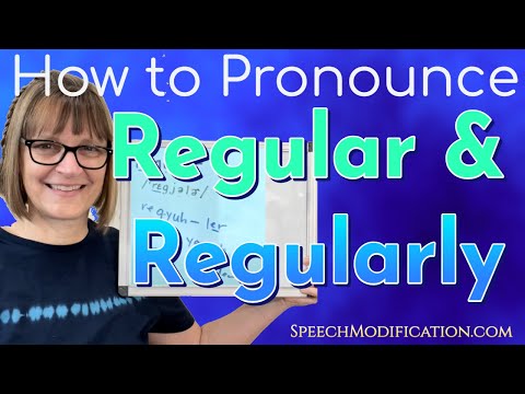 How to Pronounce Regular and Regularly