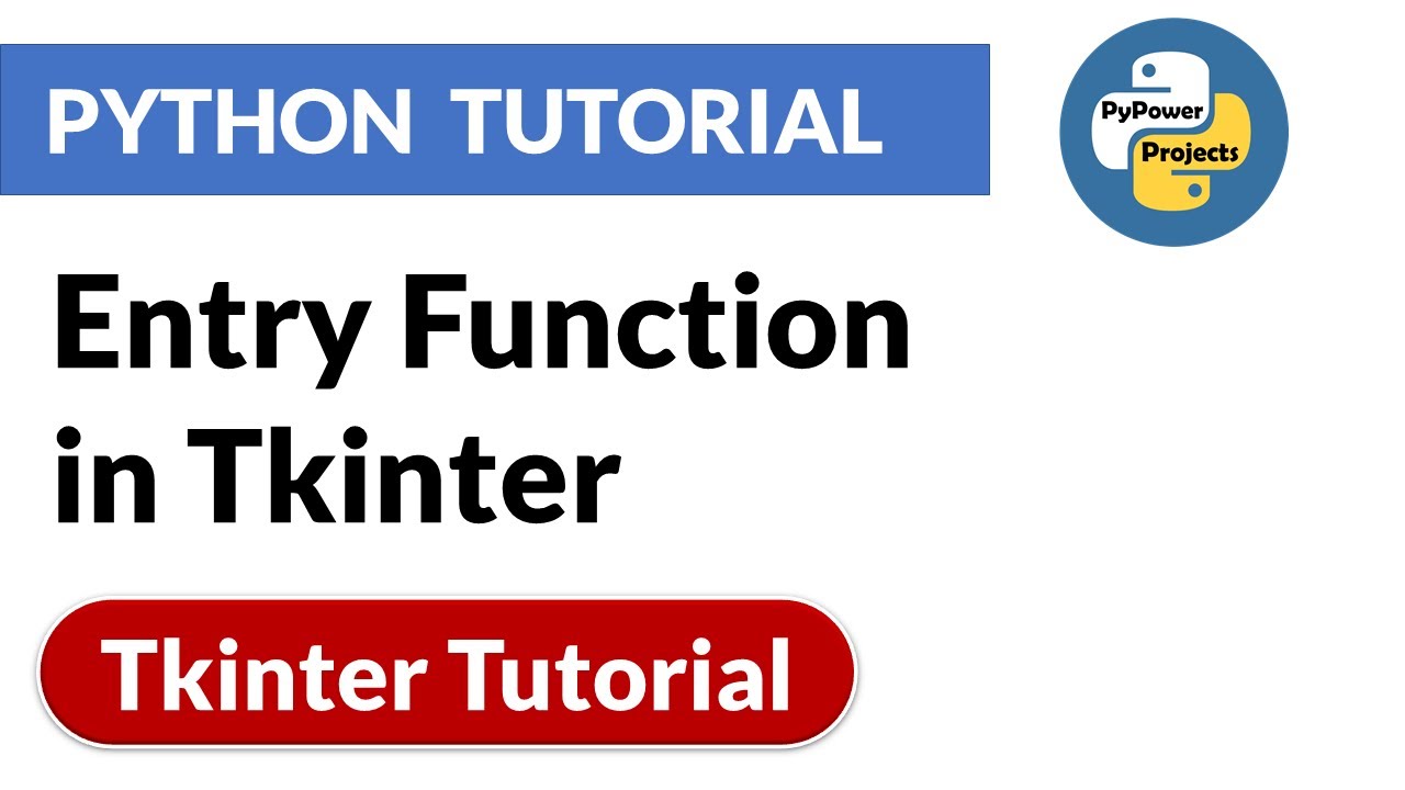 Entry Function in Tkinter | Tkinter Python Tutorial | PyPower