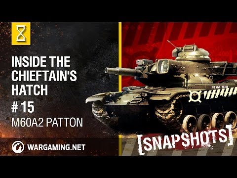 Inside the Chieftain's Hatch: Snapshots - M60A2 Patton | Tanks: World ...