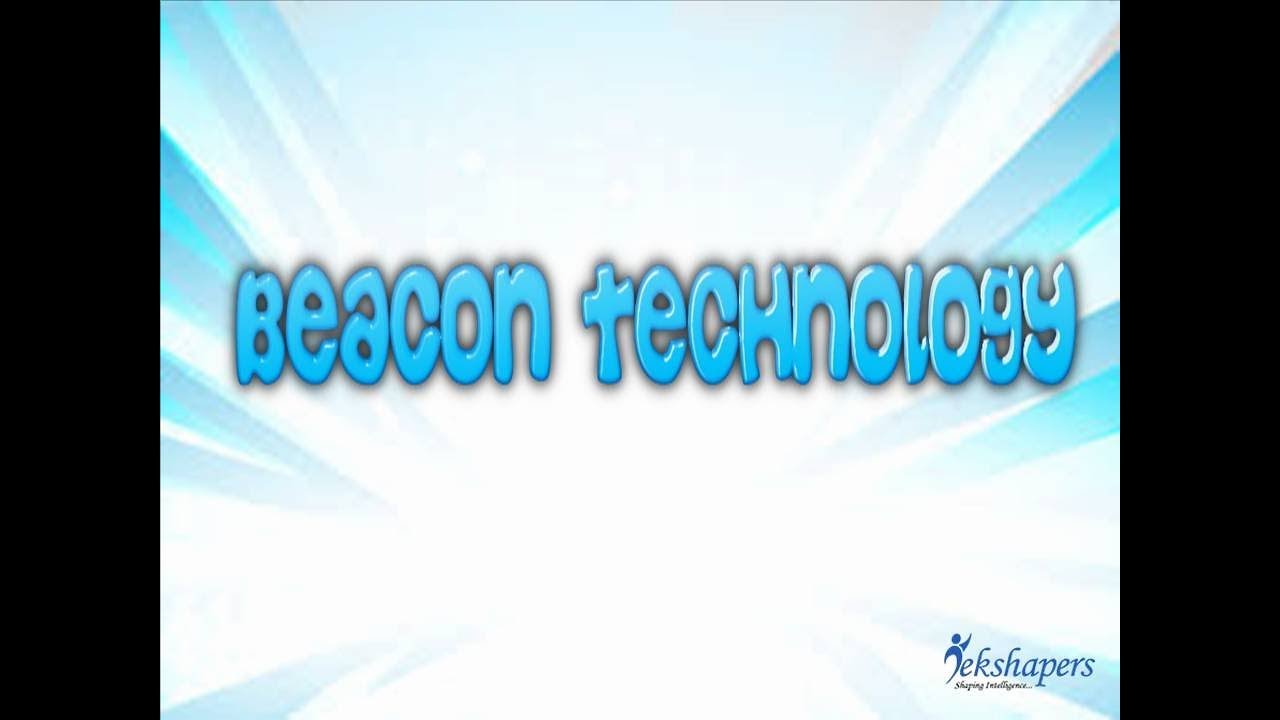 Beacon Technology : Features & Benefits