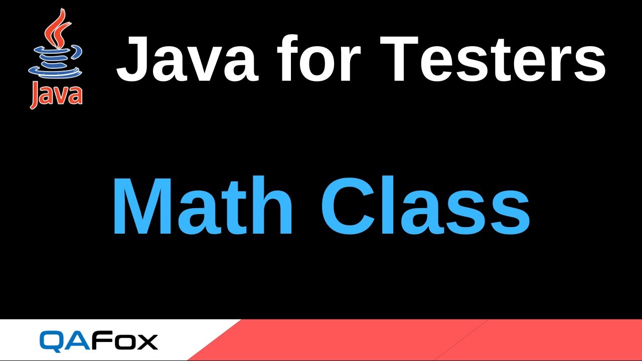 Java for Testers - Part 139 - Math Class