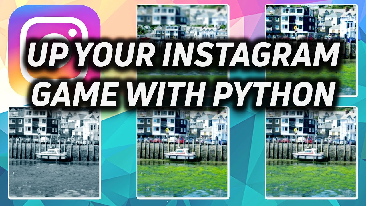Up Your Instagram Game Using Python Image Manipulation