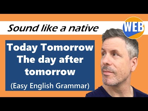 📆Today Tomorrow The day after tomorrow (⭐Easy English Grammar)
