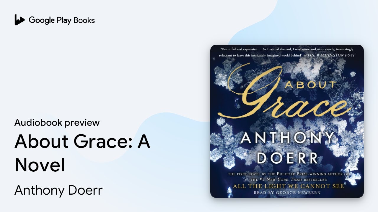 About Grace: A Novel by Anthony Doerr · Audiobook preview