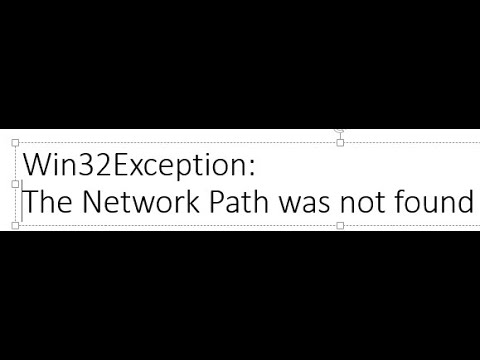 Win32Exception Network Path Was Not Found