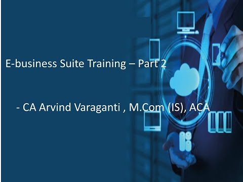 EBS Training Videos - Part 2 - GL- What is a Ledger, 4 C's, Value set, COA, Flex field Qualifiers
