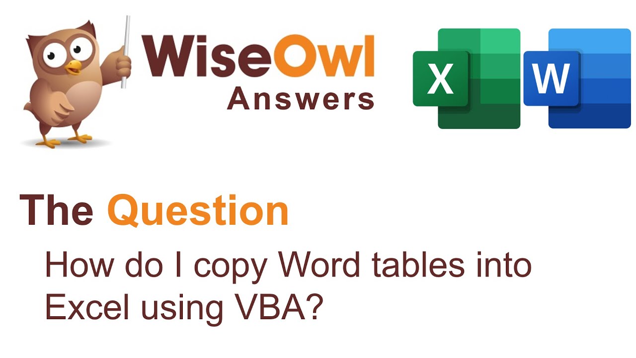 Wise Owl Answers - How do I copy Word tables into Excel using VBA?