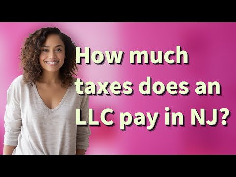 How much taxes does an LLC pay in NJ?