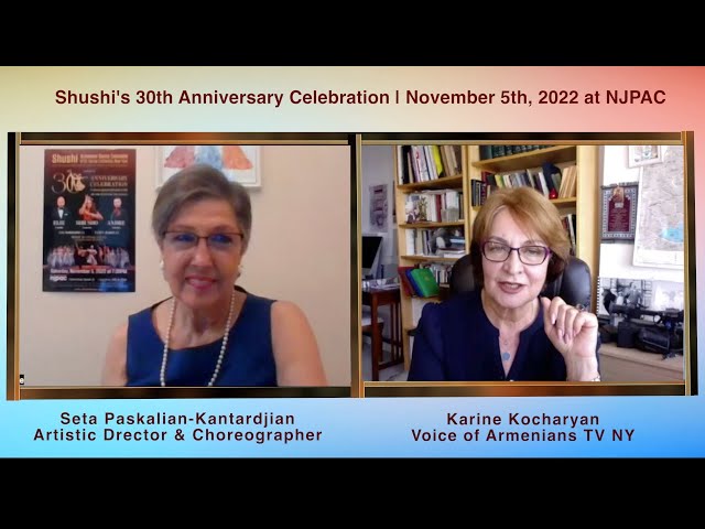 Shushi 30th Anniversary, Interview with Seta Paskalian Kandarjian