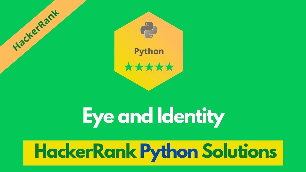 HackerRank Eye and Identity problem solution in Python | Python solutions | Programmingoneonone