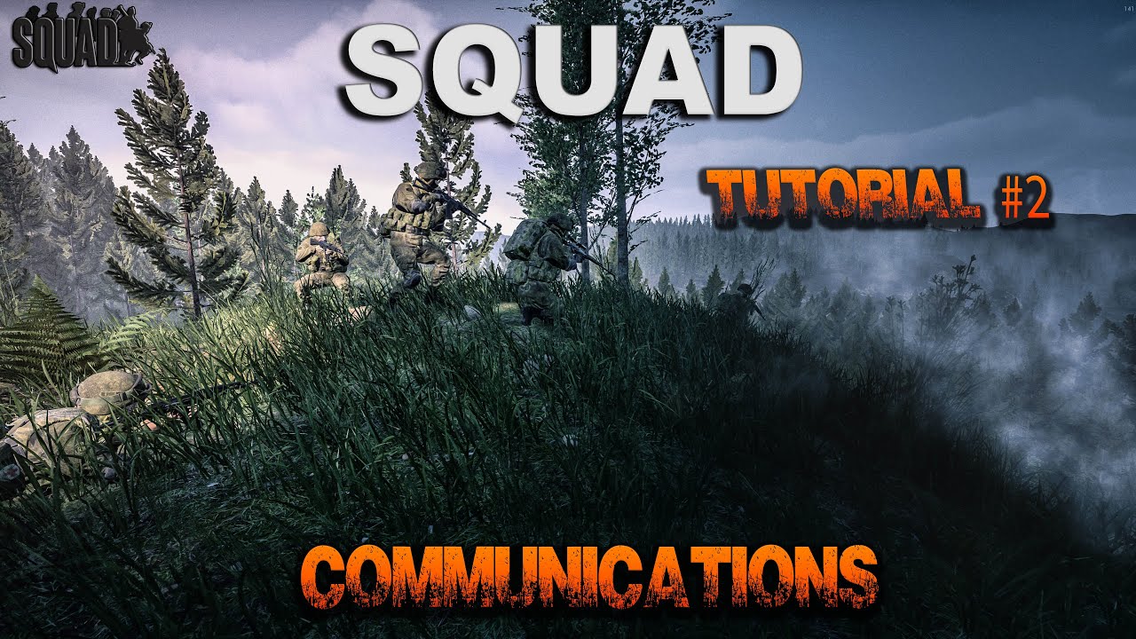 Squad Tutorial #2 - Communications, Radio Traffic, Phonetics