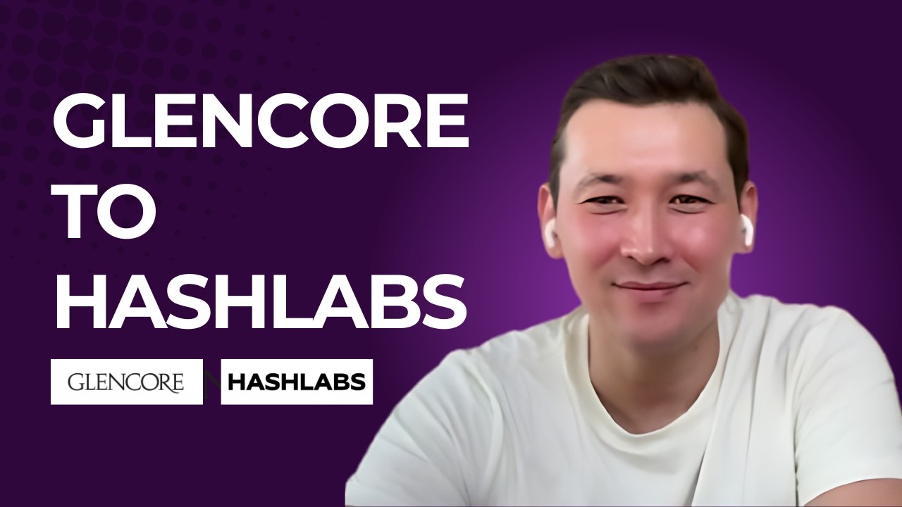 From Glencore Trader to Starting Hashlabs | Alen Makhmetov