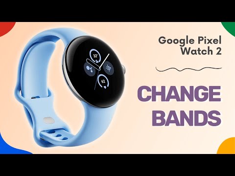 How to Change Bands on Your Google Pixel Watch 2: A Quick Guide