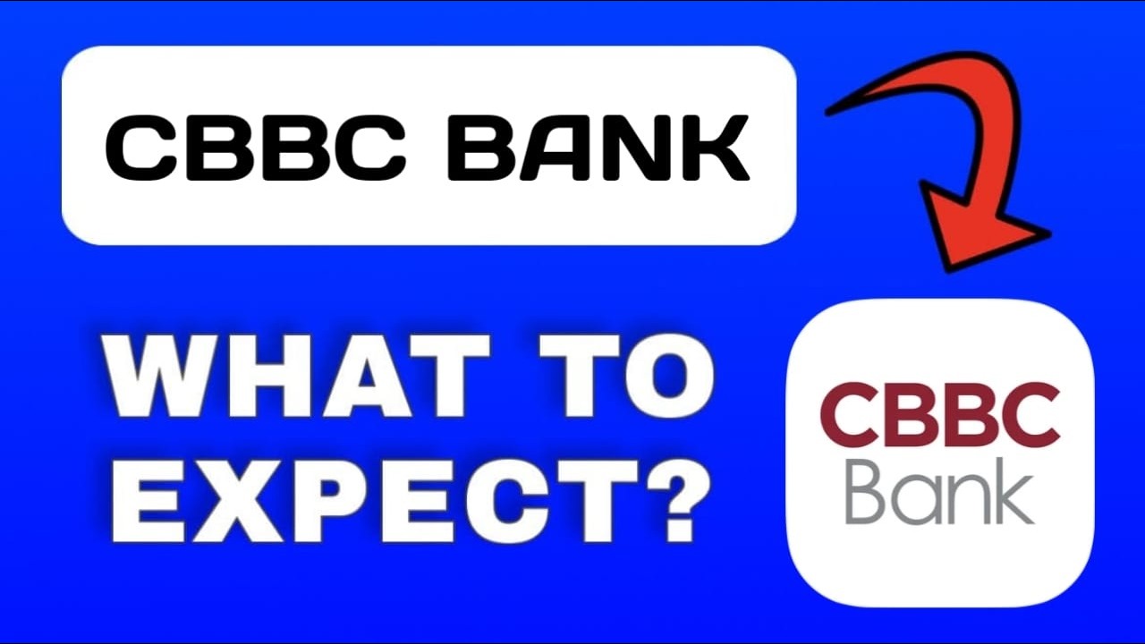CBBC Bank App Explained - What to Expect