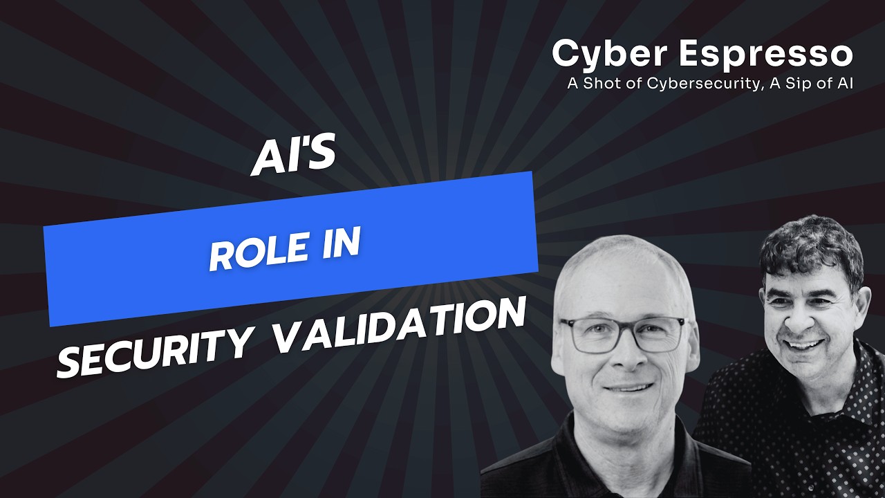Cyber Espresso Episode 60- AI's Role in Security Validation
