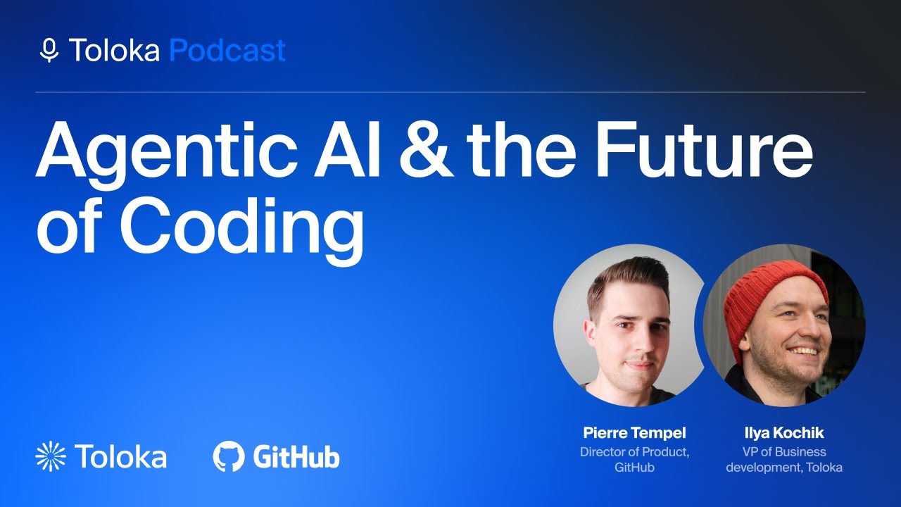 Agentic AI & the Future of Coding | Toloka Podcast