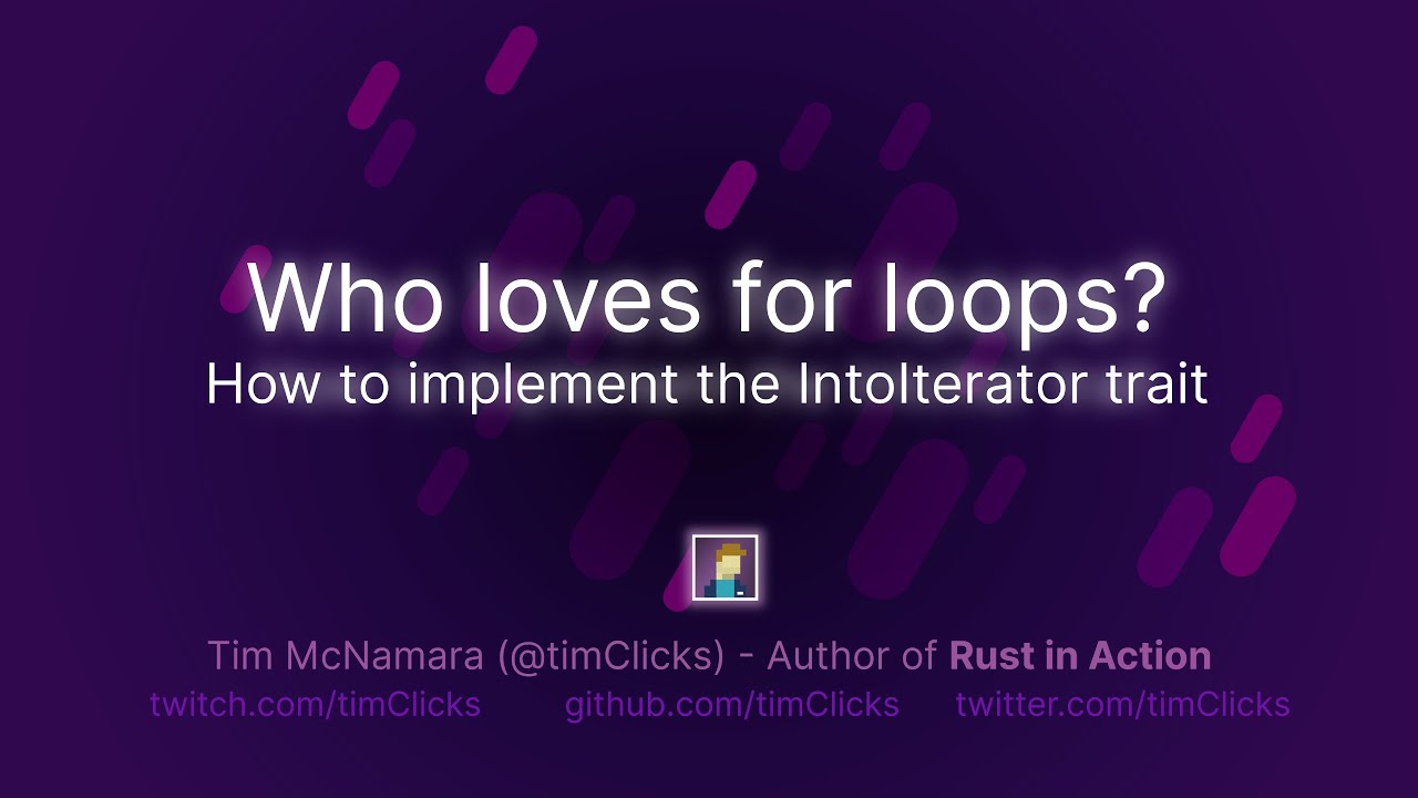 3 Part Video Tutorial For Beginners To Rust Programming On Iteration Tutorials The Rust
