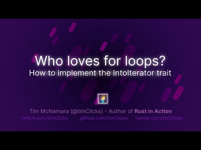 Beginner Rust Programming Tutorial How To Implement The Intoiterator Trait Timclicks Tim