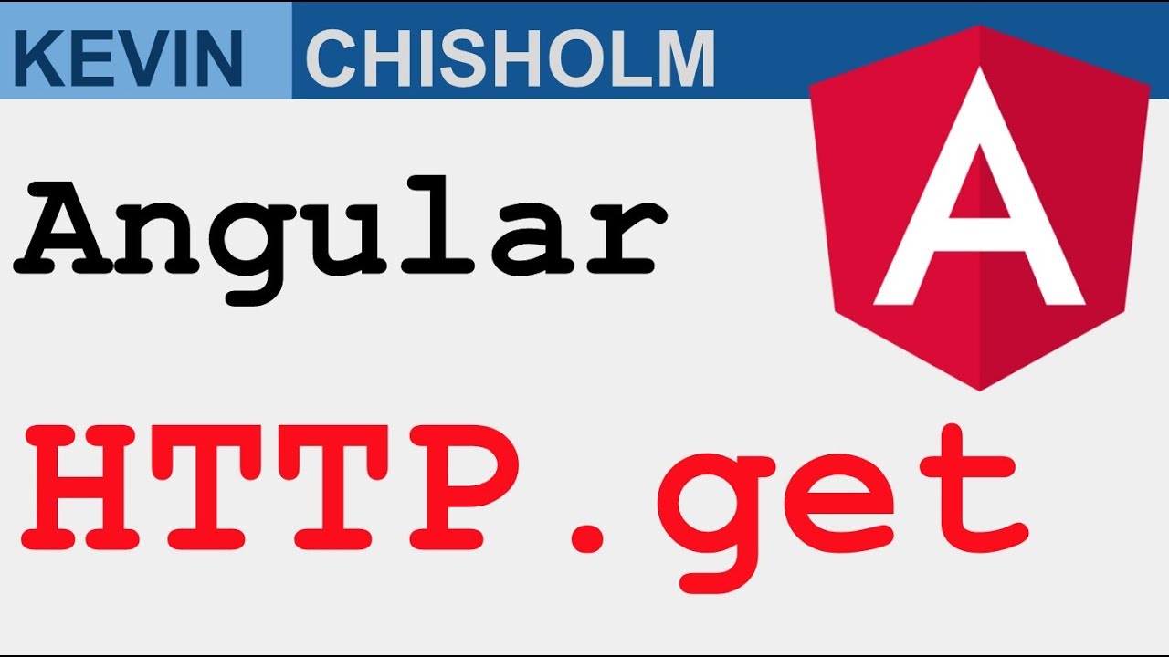 Angular http.get basics - Kevin Chisholm Video