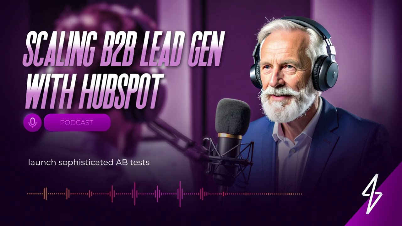 B2B Lead Gen Masterclass: Using HubSpot to Build a Scalable Sales Pipeline