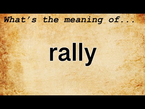 Rally Meaning : Definition of Rally