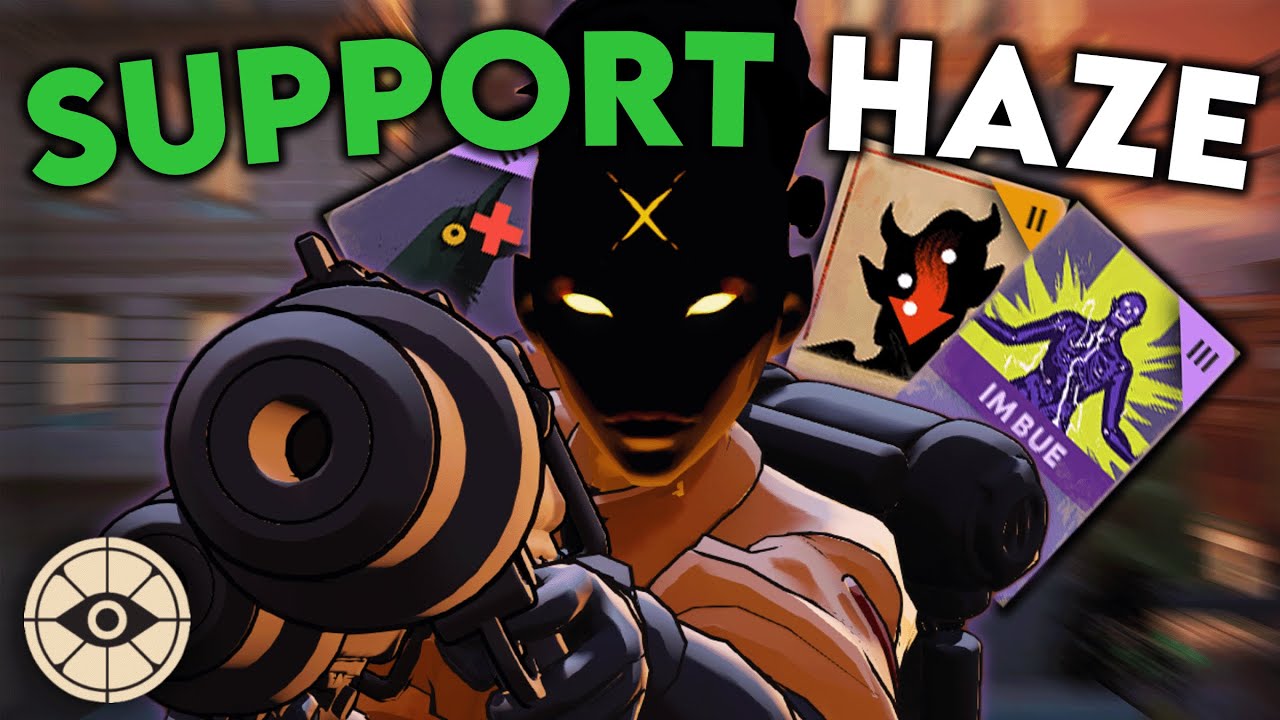 SUPPORT HAZE IS PRETTY GOOD....
