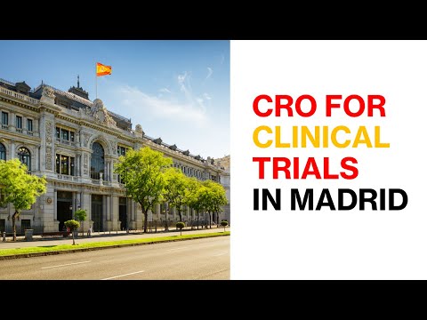 CRO for Clinical Trials in Madrid, Spain