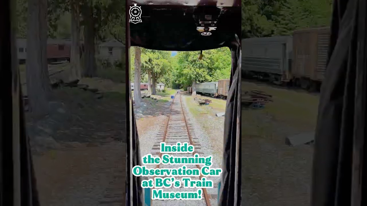 Inside the Stunning Observation Car at BC's Train Museum! #train #canada  #railway #britishcolumbia