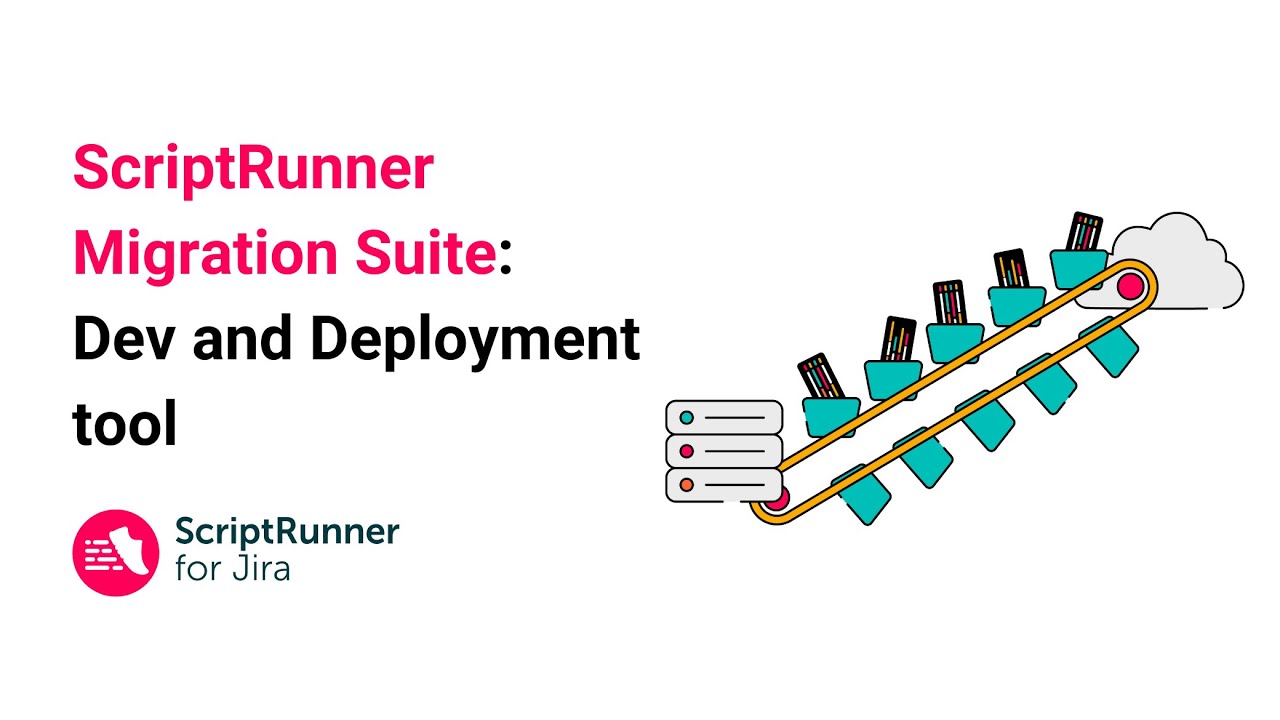 Dev and Deployment tool | ScriptRunner Migration Suite