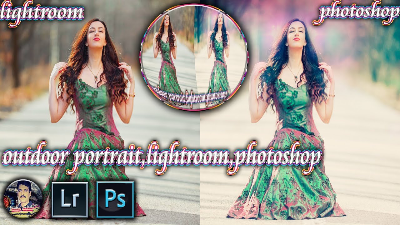 Outdoor Portrait Edit Using Photoshop & Lightroom cc tutorial : (girl)💃🚶