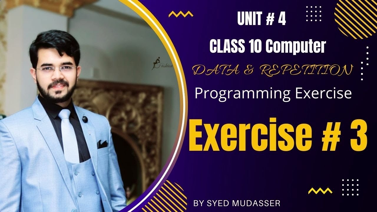 Unit 4 programming exercise 3 solution | chapter 4 computer 10 Data and Repetition solution
