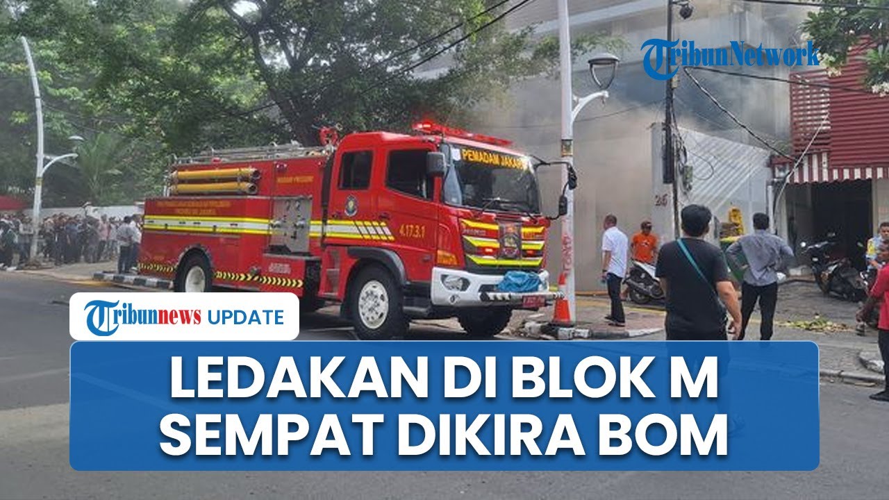 Ledakan di Blok M Sempat Dikira Bom, Ternyata Akibat Tabung Gas, Bikin ...