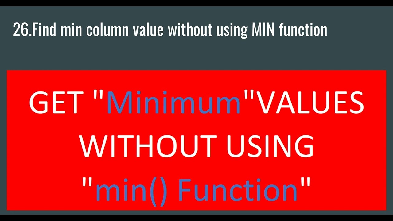 Find min column value without using MIN function in SQL| #sqlinterviewquestionsandanswers #sql