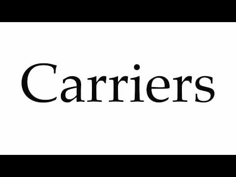 How to Pronounce Carriers