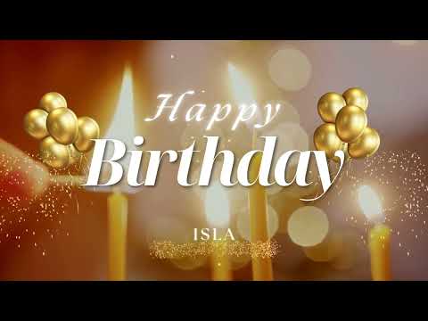 Happy Birthday Isla 🎶 - Traditional
