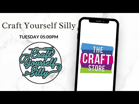 Craft Yourself Silly 220425