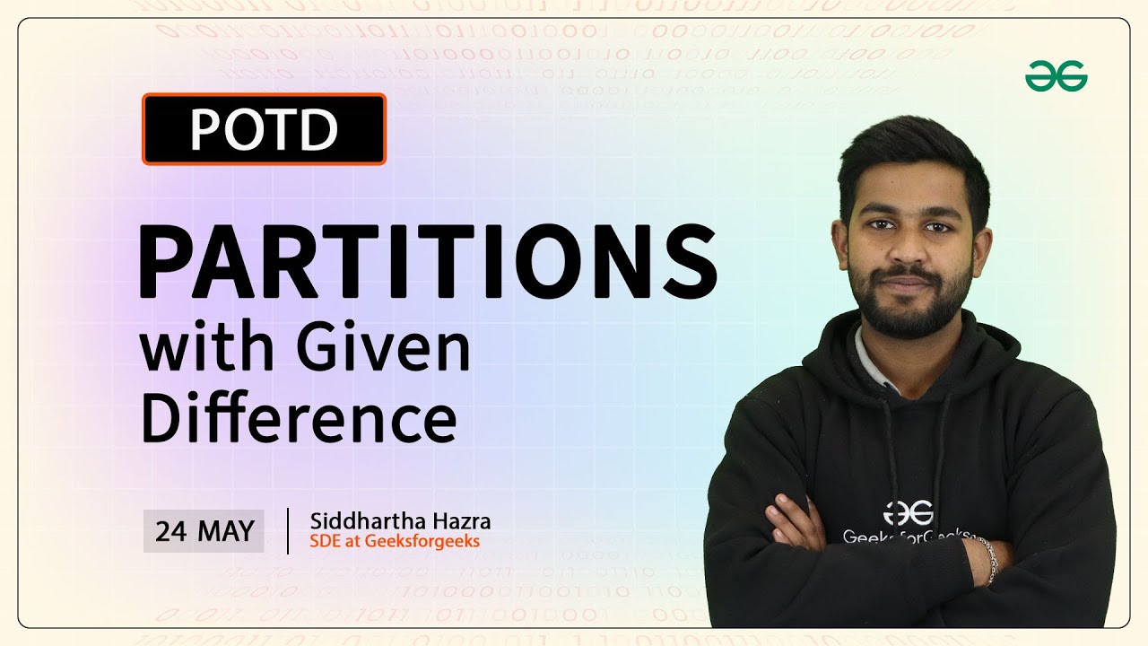 POTD- 24/05/2024 | Partitions with Given Difference | Problem of the Day | GeeksforGeeks Practice
