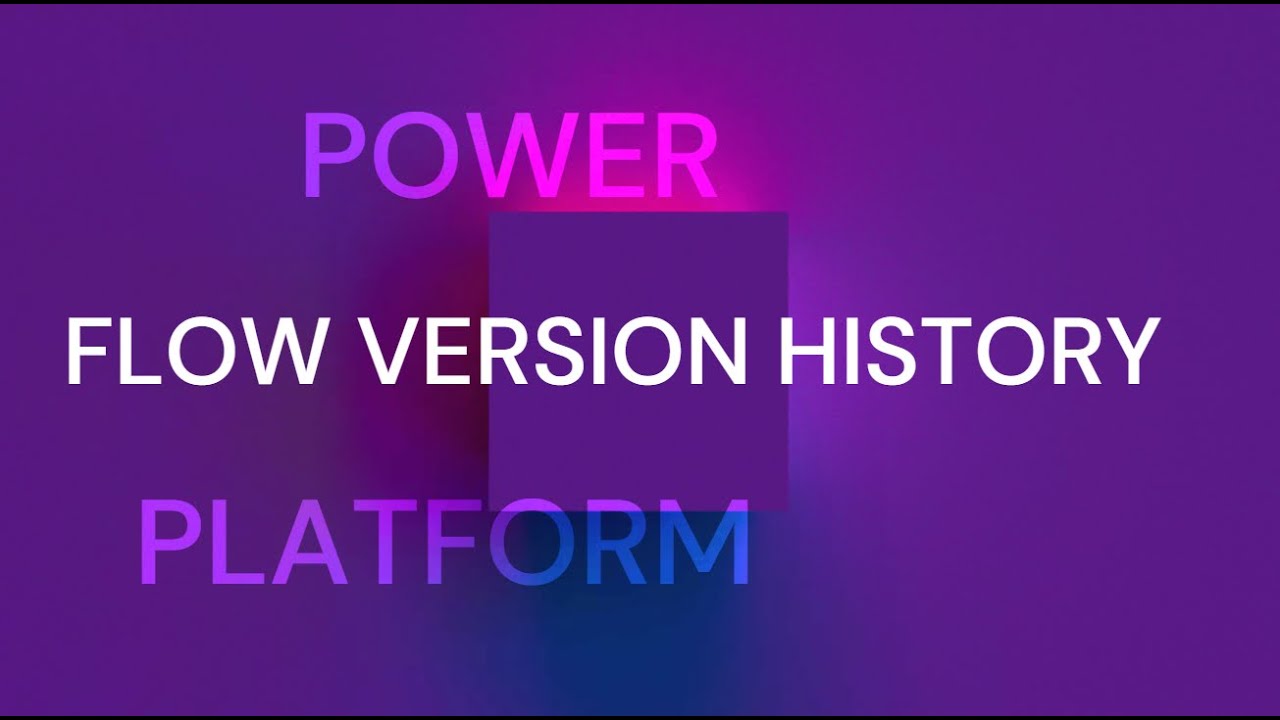 Complete Guide to Microsoft Flow Version History