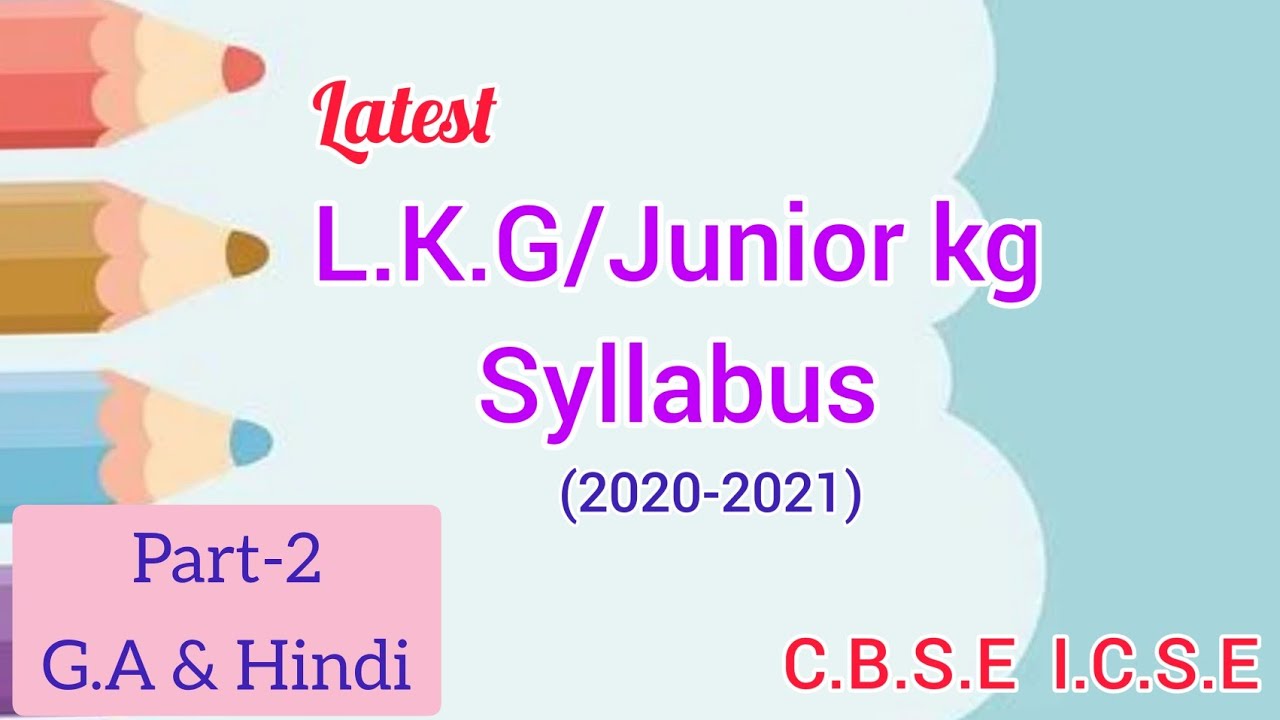latest Lkg syllabus 2020-2021|CBSE | ICSE | English | hindi |maths | G. A | complete lkg syllabus