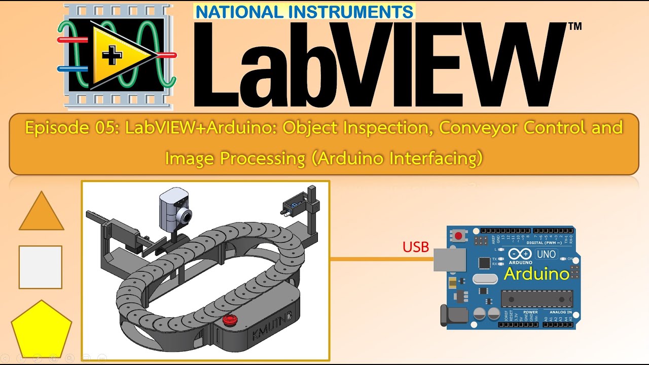 EP05 [Arduino Interface] LabVIEW+Arduino: Object Inspection, Conveyor Control and Image Processing